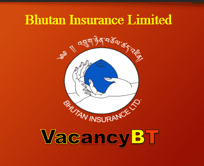Bhutan Insurance Limited Vacancy 2019 www.bhutaninsurance.com.bt